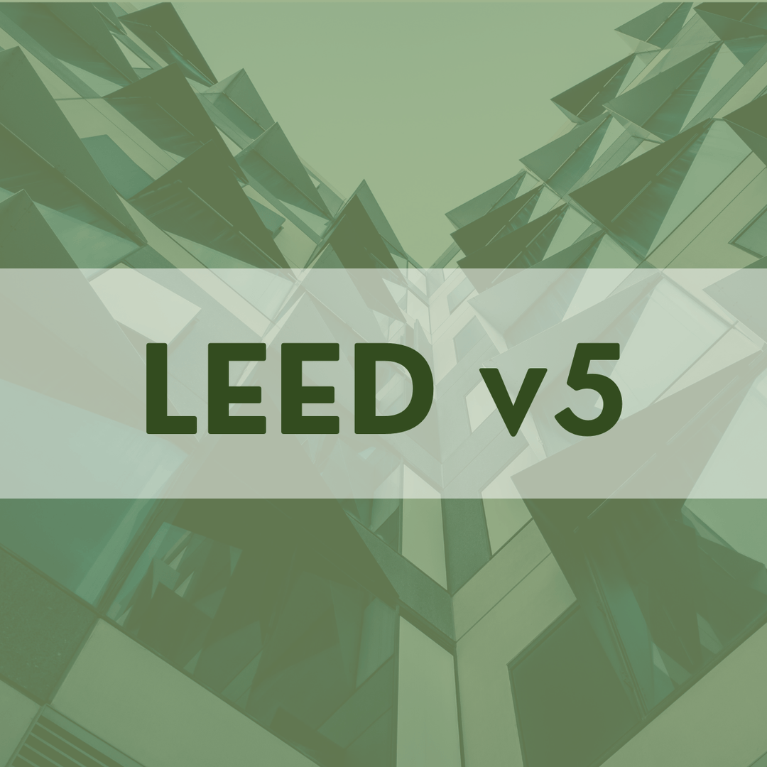 LEED v5: The Next Generation of Sustainable Building Certification is Coming | The Green Engineer